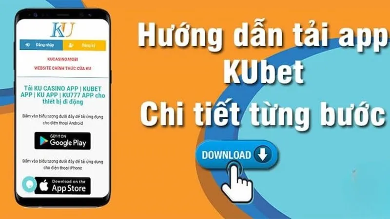 Tải App Kubet: Trải nghiệm 999 ngàn game online hấp dẫn